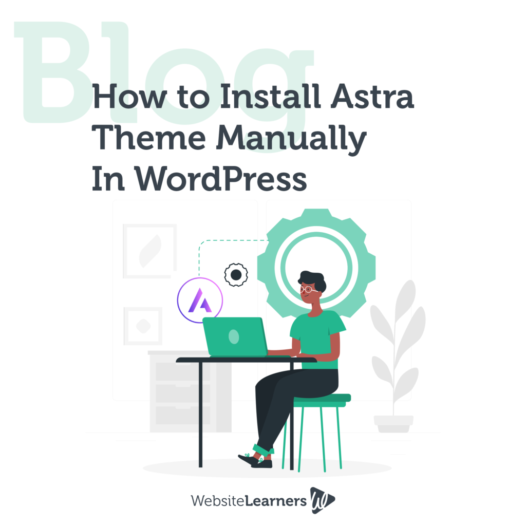 How To Install Astra Theme In WordPress